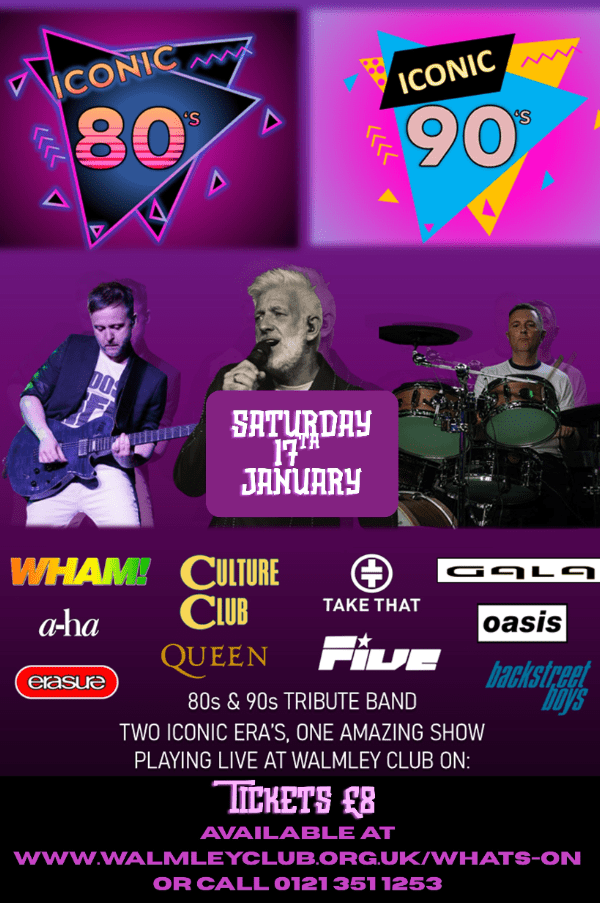 Iconic 80's & 90's at Walmley Club (SMART CASUAL DRESS CODE & OVER 18`s ...