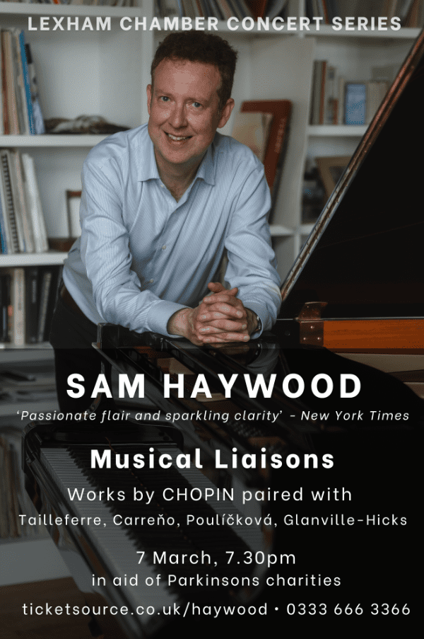 Lexham Chamber Concert Series: Sam Haywood - Musical Liaisons at 39 ...