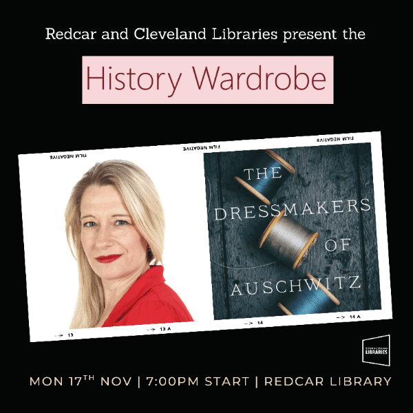 History Wardrobe - THE DRESSMAKERS OF AUSCHWITZ at Redcar Library event ...