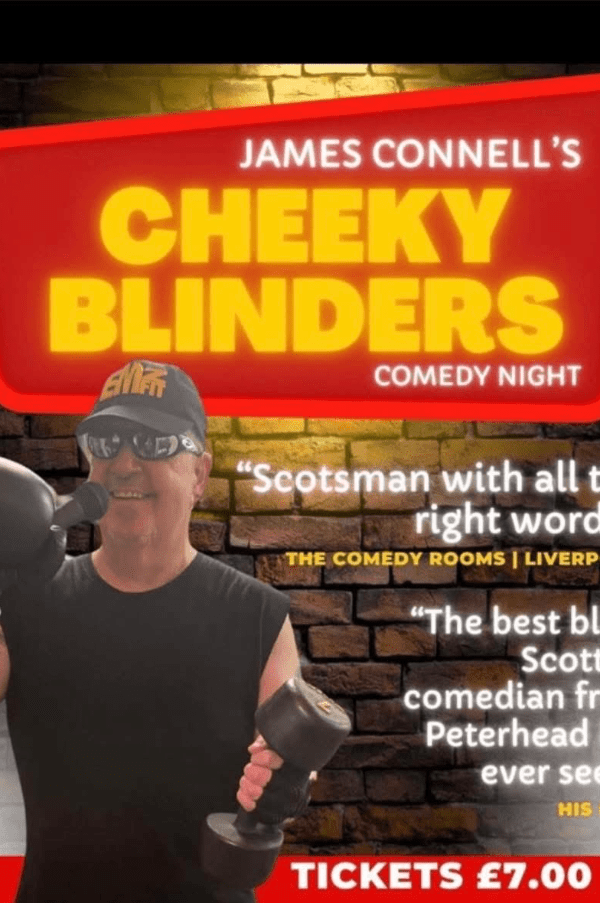 JAMES CONNELL “CHEEKY BLINDERS” STAND UP SHOW at Southport Bijou Cinema ...