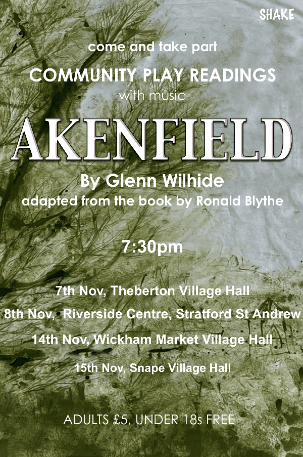 Community Play Readings - Akenfield by Glenn Wilhide at Theberton ...