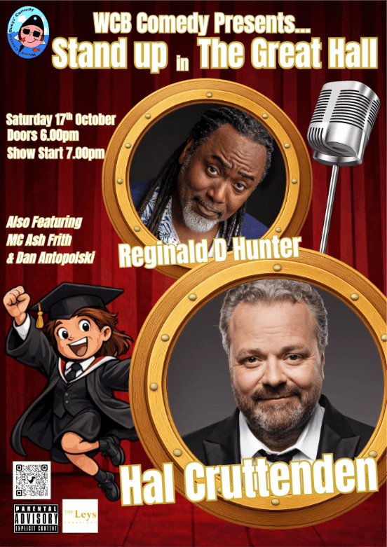 WCB Comedy at The Great Hall at The Leys with Hal Cruttenden, Reginald ...