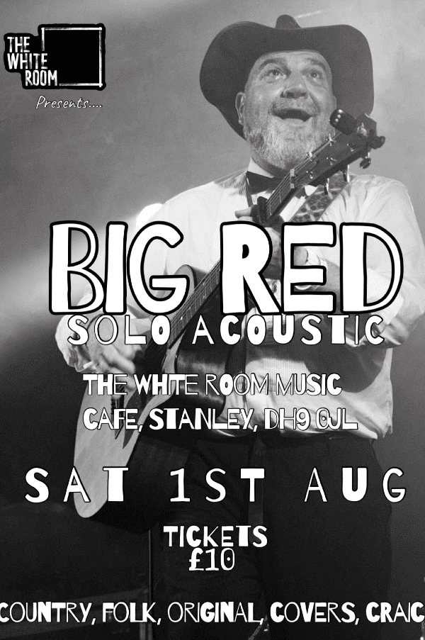 BIG RED SOLO ACOUSTIC SHOW @ THE WHITE ROOM MUSIC CAFE at The White ...